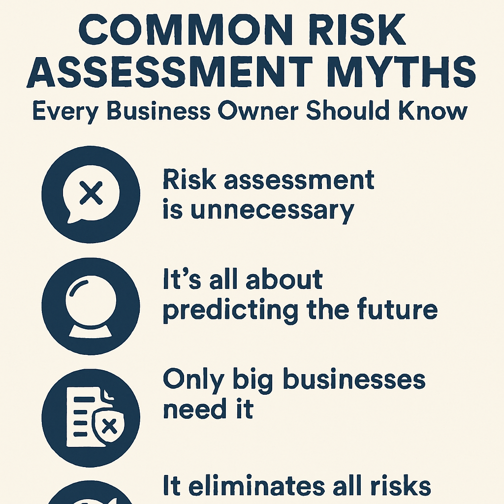 Common Risk Assessment Myths Every Business Owner Should Know